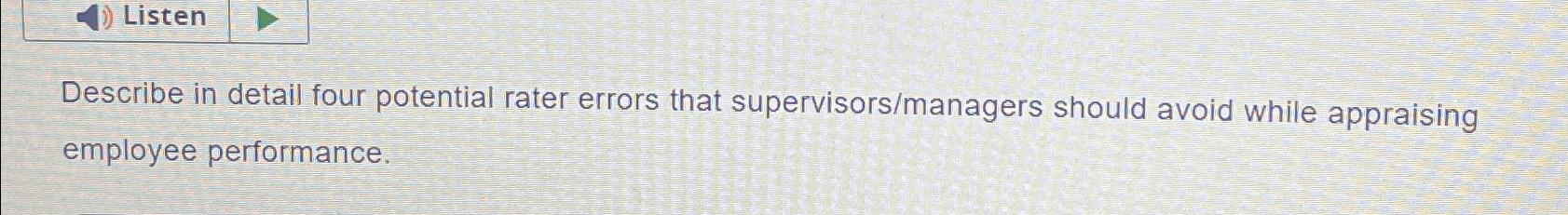 Solved ListenDescribe in detail four potential rater errors | Chegg.com