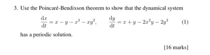 Solved 3. Use the Poincaré-Bendixson theorem to show that | Chegg.com
