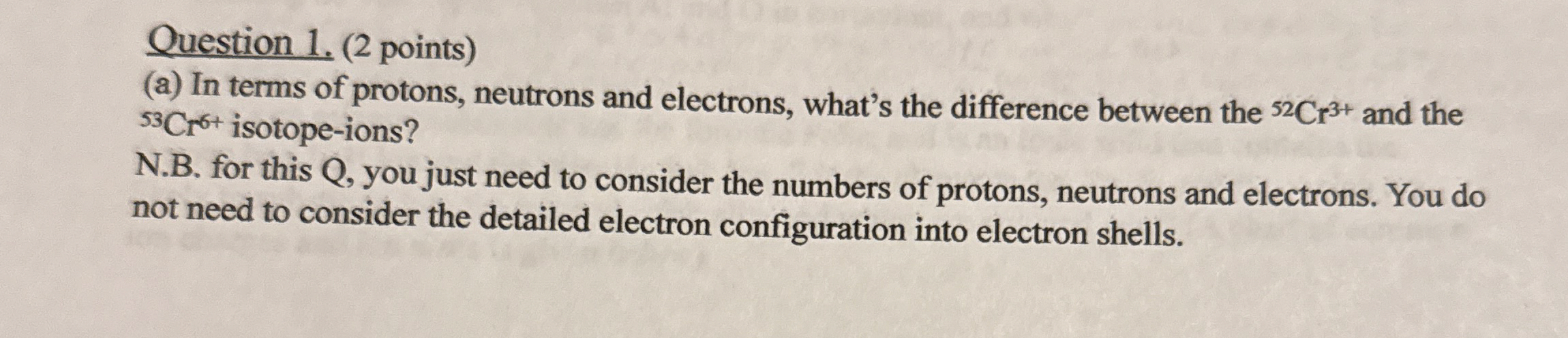 Solved Question 1. (2 ﻿points)(a) ﻿In terms of protons, | Chegg.com