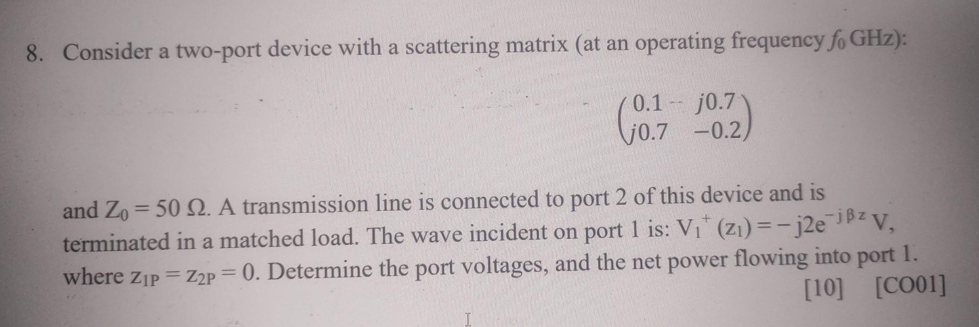 Solved Consider a two-port device with a scattering matrix | Chegg.com