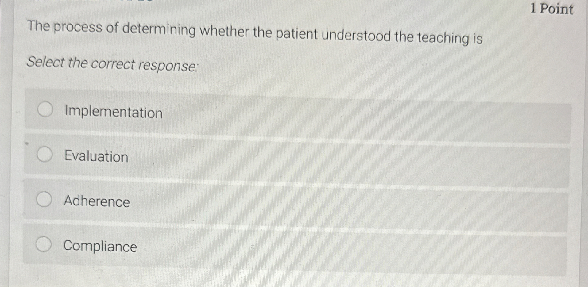 Solved 1 ﻿PointThe process of determining whether the | Chegg.com