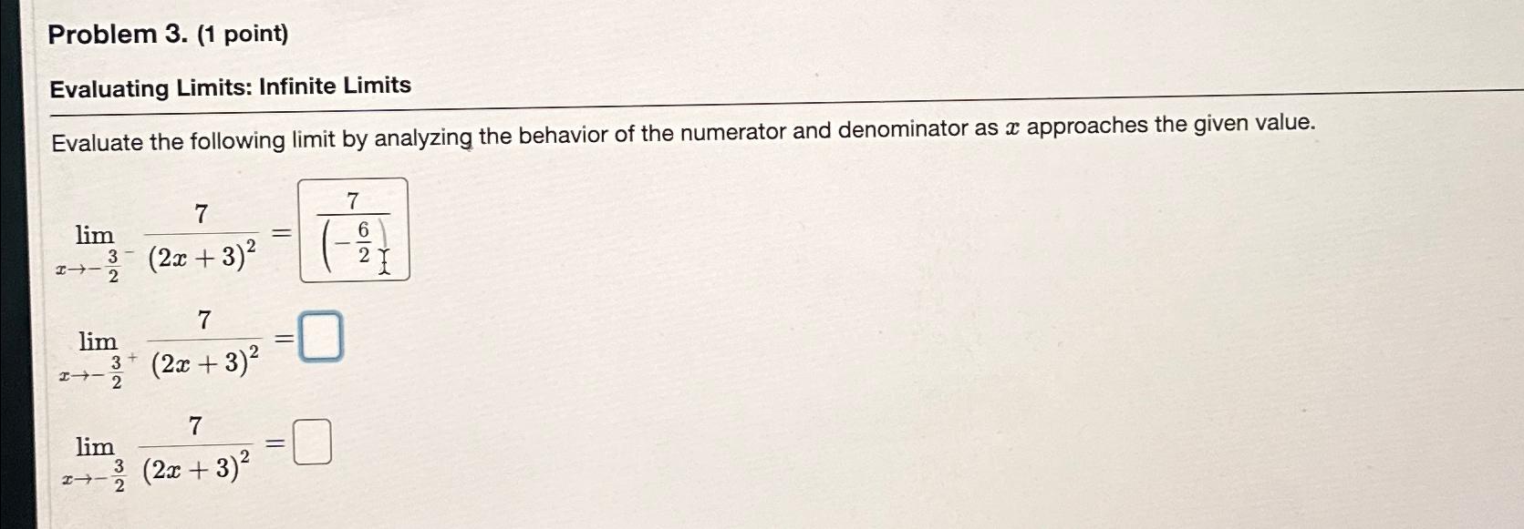 Solved Problem 3. (1 ﻿point)Evaluating Limits: Infinite | Chegg.com