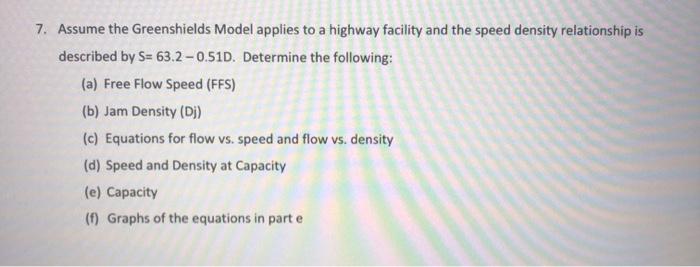 Solved 7. Assume the Greenshields Model applies to a highway | Chegg.com