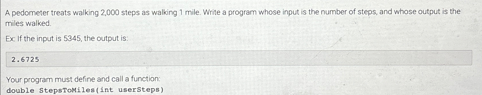 Solved In C++ ﻿A pedometer treats walking 2,000 ﻿steps as | Chegg.com