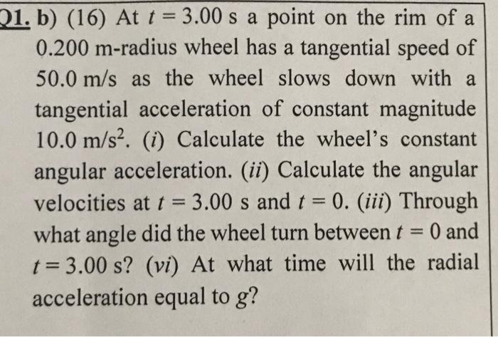 Solved 1. b) (16) At t=3.00 s a point on the rim of a 0.200 | Chegg.com