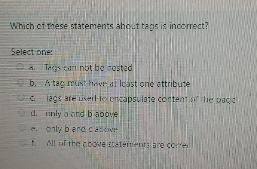 Solved Which of these statements about tags is incorrect? | Chegg.com