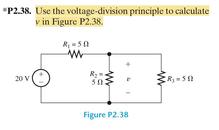 Solved *P2.38. ﻿Use the voltage-division principle to | Chegg.com