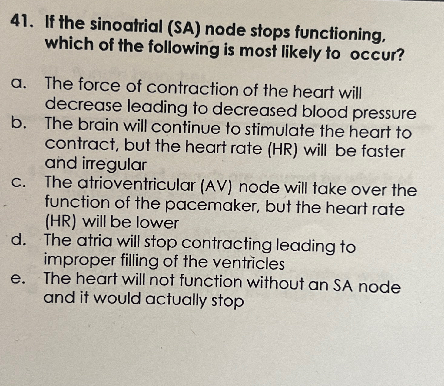 Solved If the sinoatrial (SA) ﻿node stops functioning, which | Chegg.com