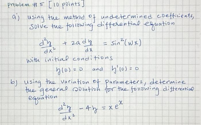 Solved a) using the method of undetermined coefficients, | Chegg.com