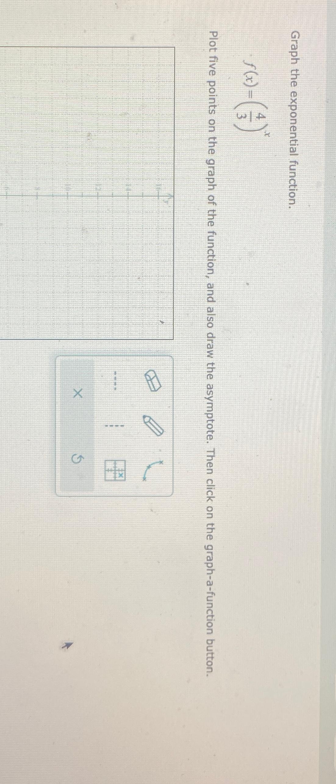 Solved Graph the exponential function.f(x)=(43)xPlot five | Chegg.com