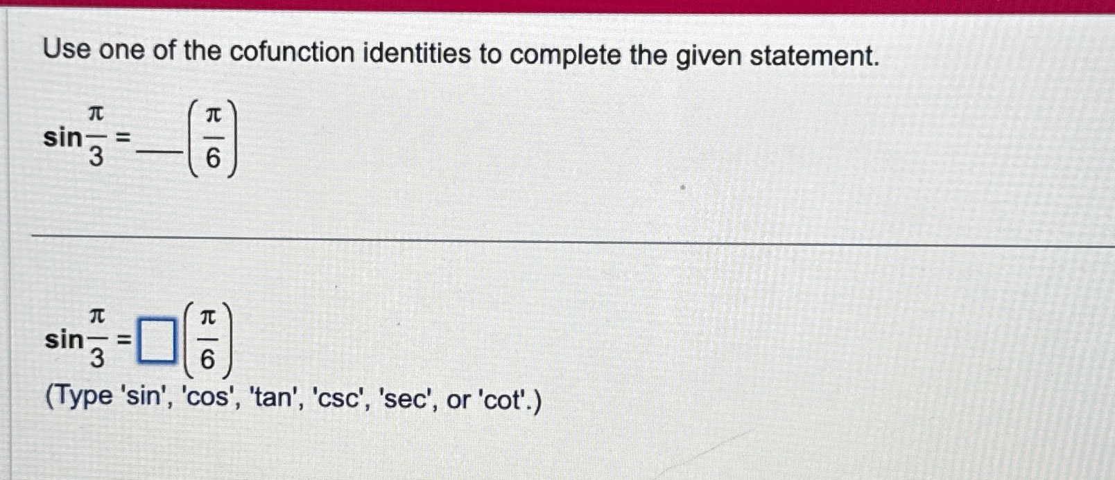 Solved Use one of the cofunction identities to complete the | Chegg.com