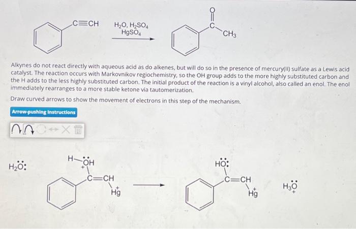 Solved H2O,H2SO4HgSO4 Alkynes do not react directly with | Chegg.com
