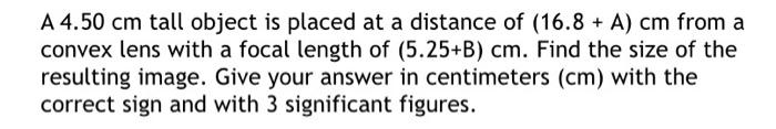 Solved A 4.50 cm tall object is placed at a distance of | Chegg.com
