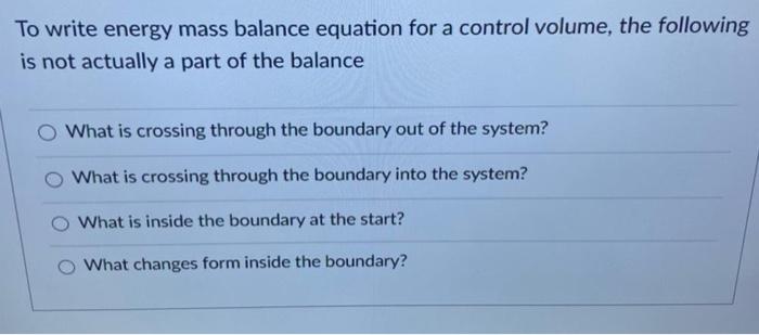 Solved To write energy mass balance equation for a control | Chegg.com
