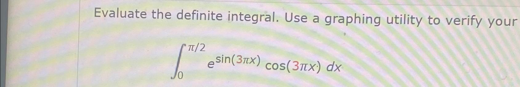 Solved Evaluate the definite integral. Use a graphing | Chegg.com