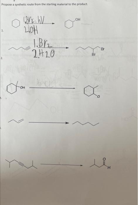 Solved Propose a synthetic route from the starting material | Chegg.com
