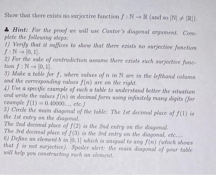 Solved Show that there exists no surjective function f:N → R | Chegg.com