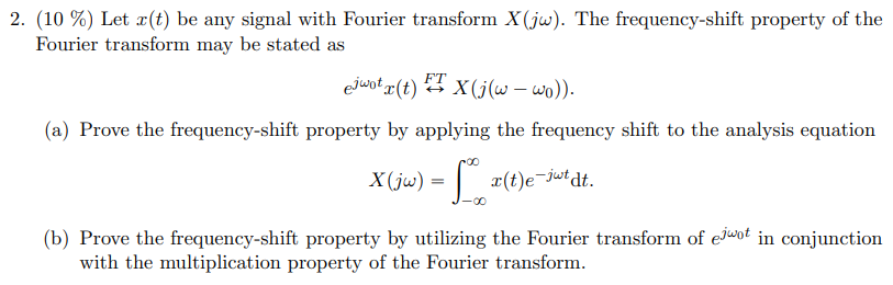 Solved (10 %) ﻿Let x(t) be ﻿any signal with Fourier | Chegg.com
