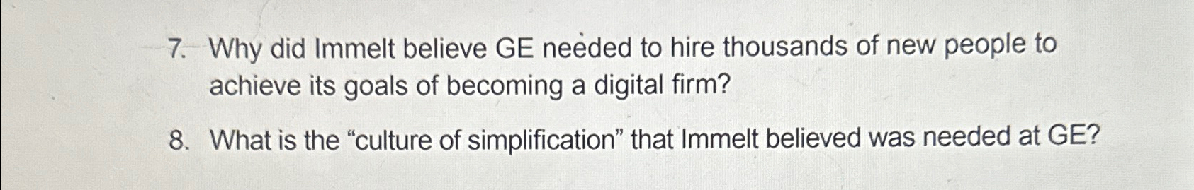 Solved Why did Immelt believe GE needed to hire thousands of | Chegg.com