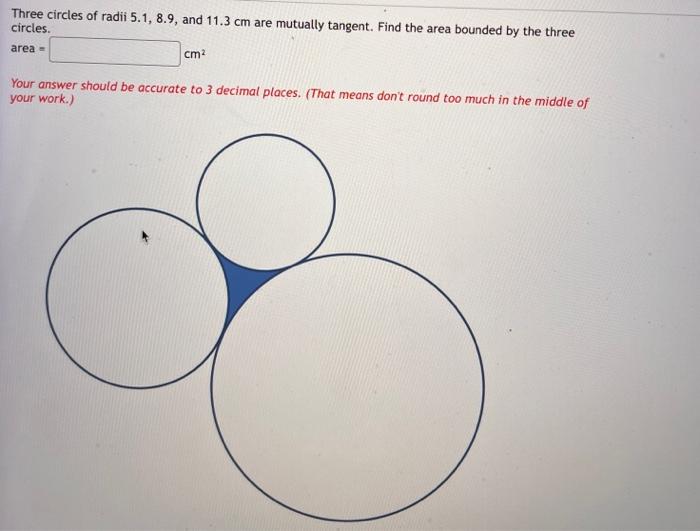 Solved Three circles of radii 5.1,8.9, and 11.3 cm are | Chegg.com