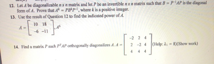 Solved 12. Let A be diagonalizable n x n matrix and let P be | Chegg.com