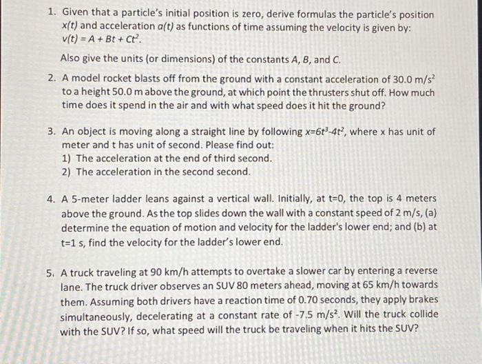 Solved 1. Given that a particle's initial position is zero, | Chegg.com