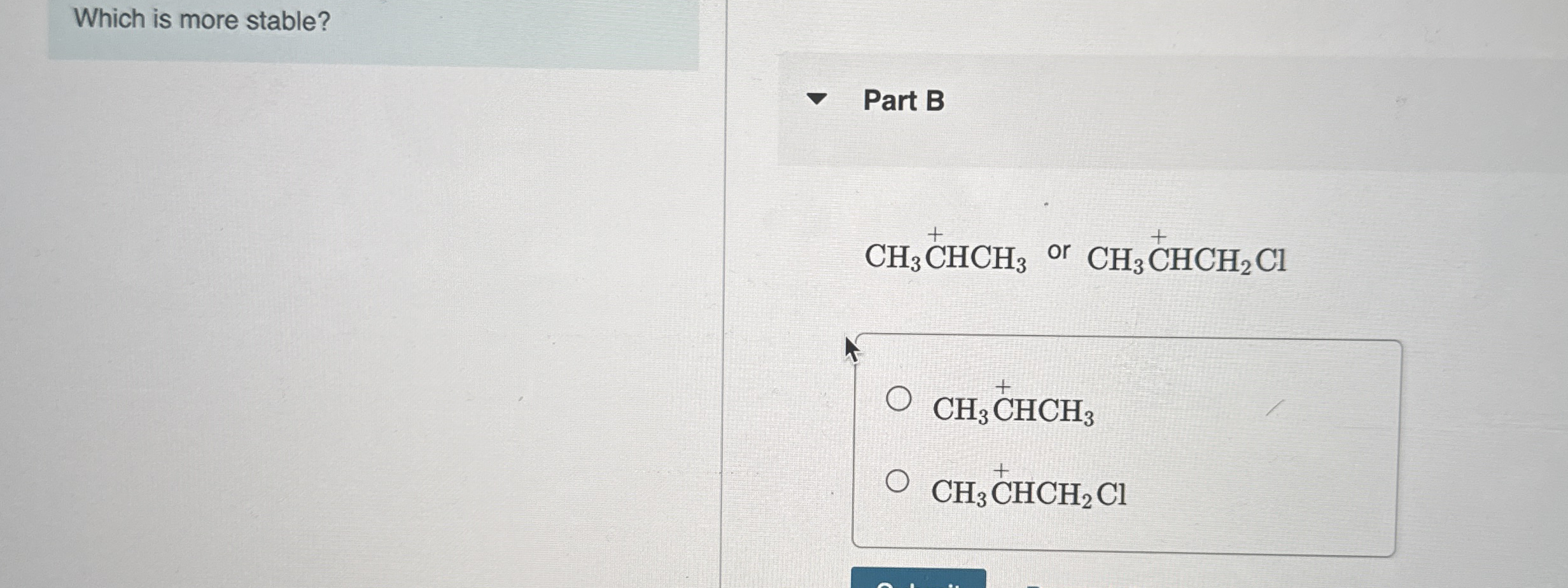 Solved Which is more stable?Part BCH3C+HCH3 ﻿or | Chegg.com