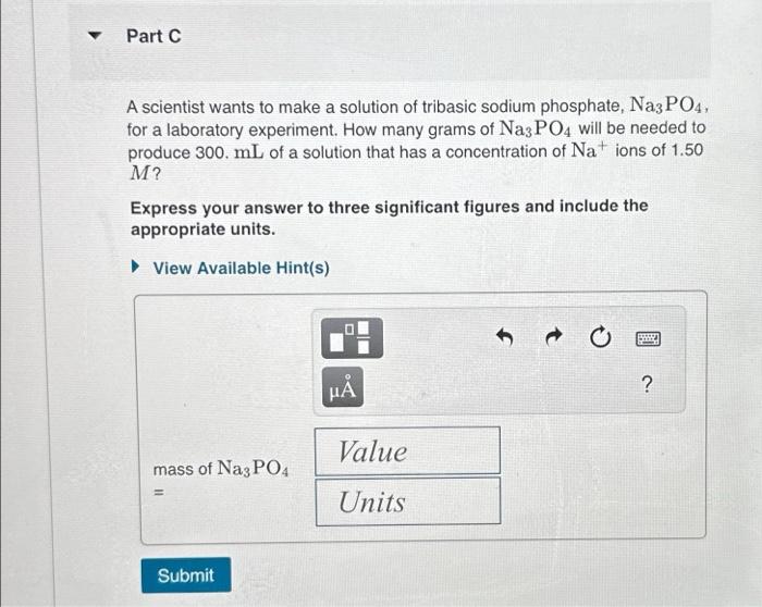 Solved Part C A scientist wants to make a solution of | Chegg.com