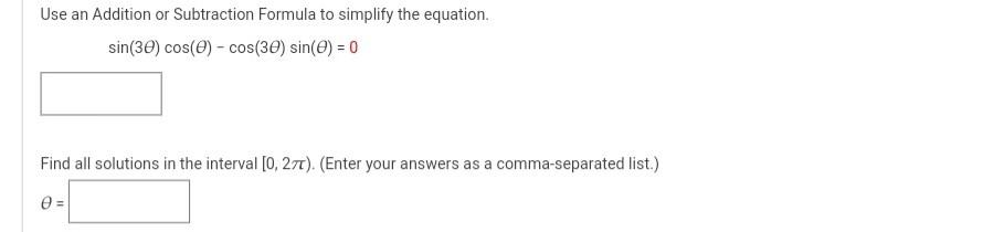 Solved Use an Addition or Subtraction Formula to simplify | Chegg.com