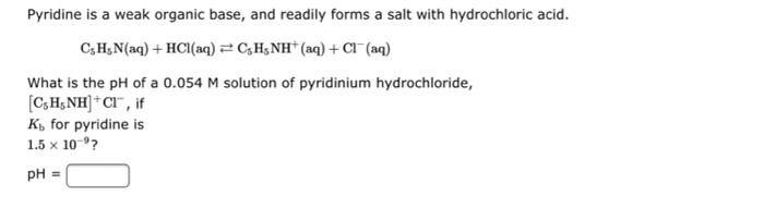 Solved Pyridine is a weak organic base, and readily forms a | Chegg.com