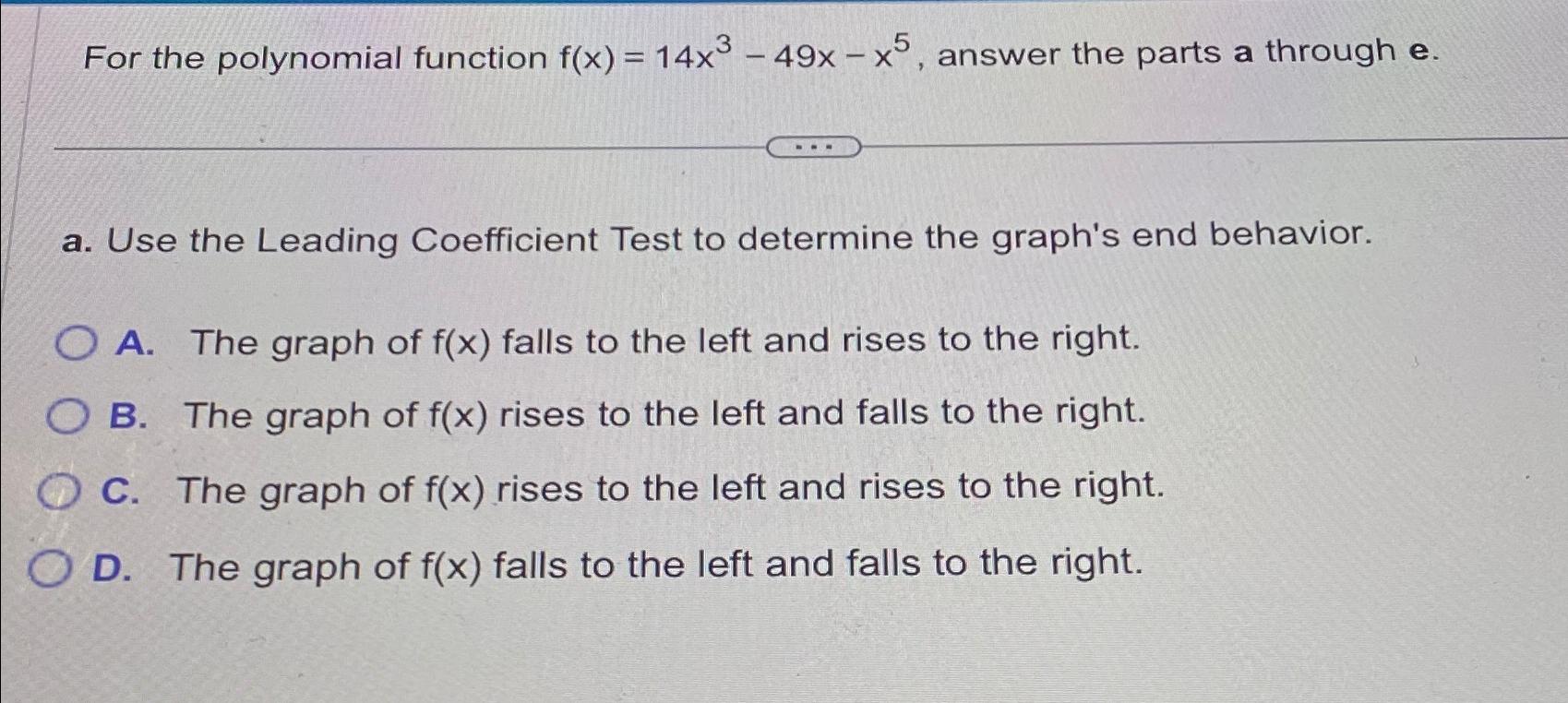 Solved For the polynomial function f(x)=14x^(3)-49x-x^(5), | Chegg.com
