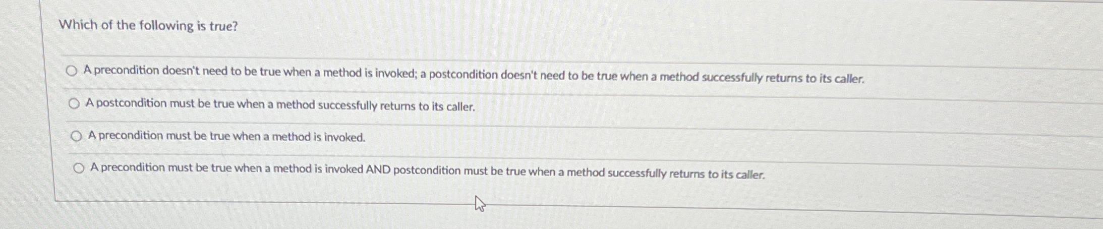 Solved Which of the following is true?A precondition doesn't | Chegg.com