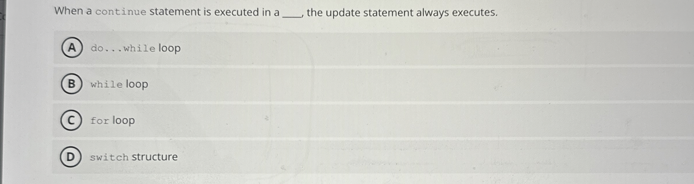 Solved When a continue statement is executed in a q, ﻿the | Chegg.com