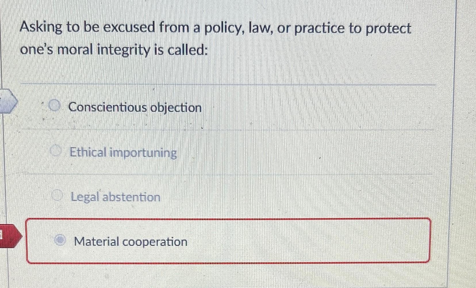 Solved Asking to be excused from a policy, law, or practice | Chegg.com