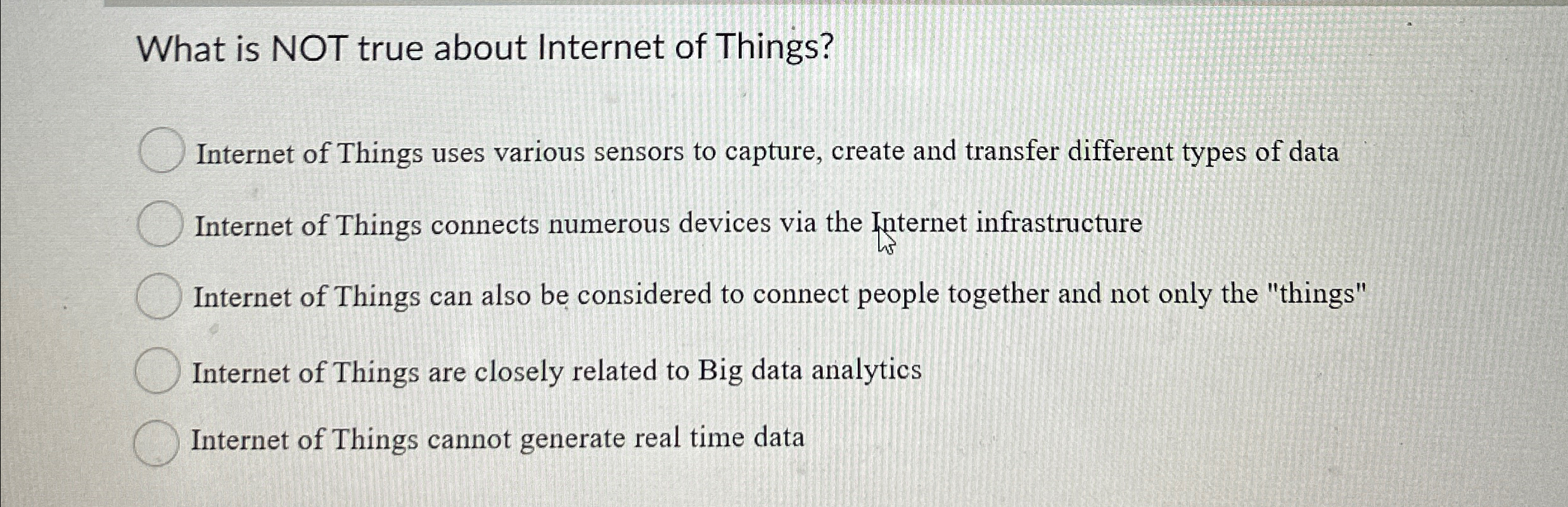 Solved What is NOT true about Internet of Things?Internet of | Chegg.com