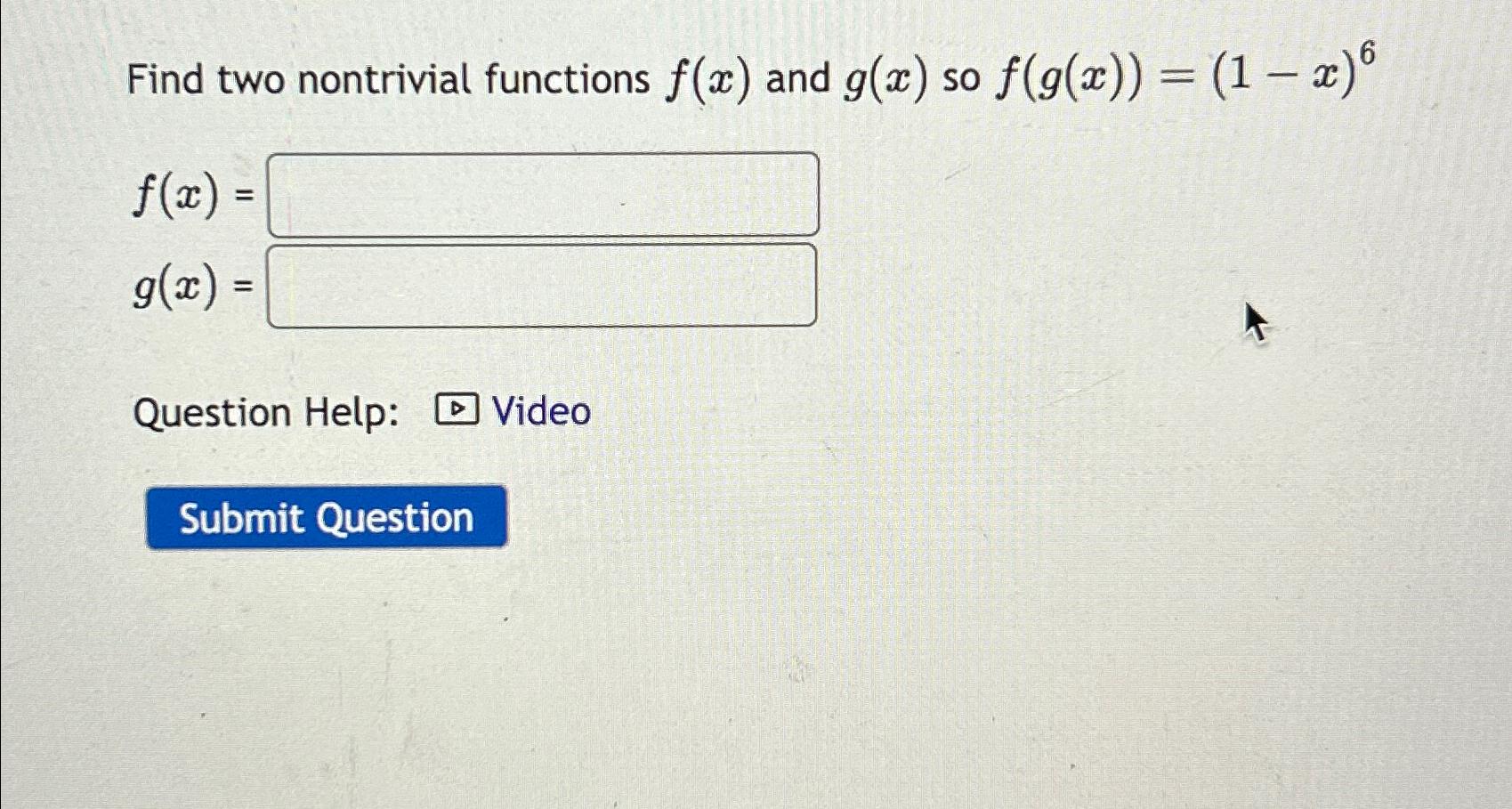 Solved Find two nontrivial functions f(x) ﻿and g(x) ﻿so | Chegg.com