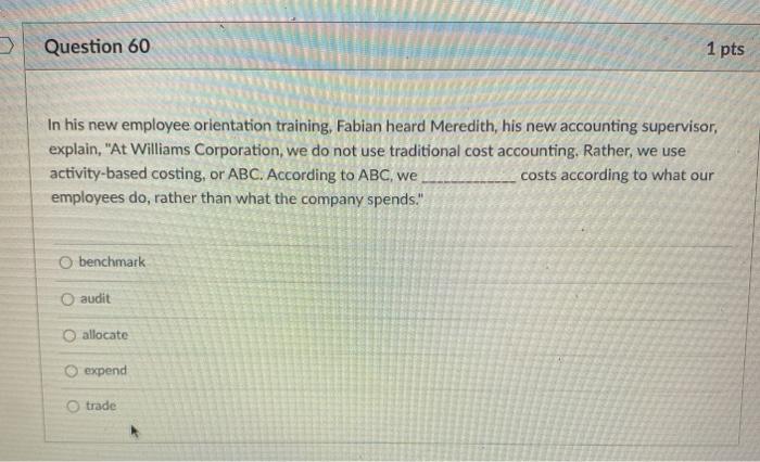 Solved Question 60 1 pts In his new employee orientation | Chegg.com Solved Question 60 1 pts In his new employee orientation | Chegg.com