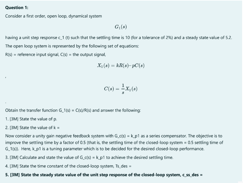Solved Question 1:Consider a first order, open loop, | Chegg.com