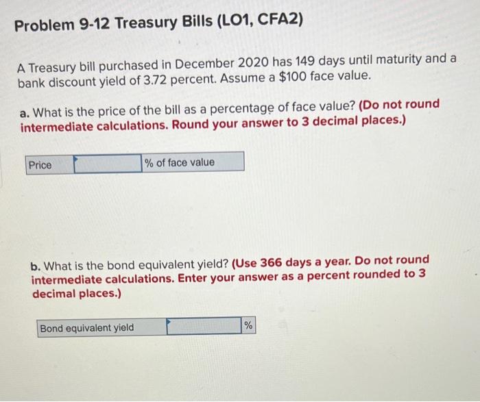 Solved A Treasury bill purchased in December 2020 has 149 | Chegg.com