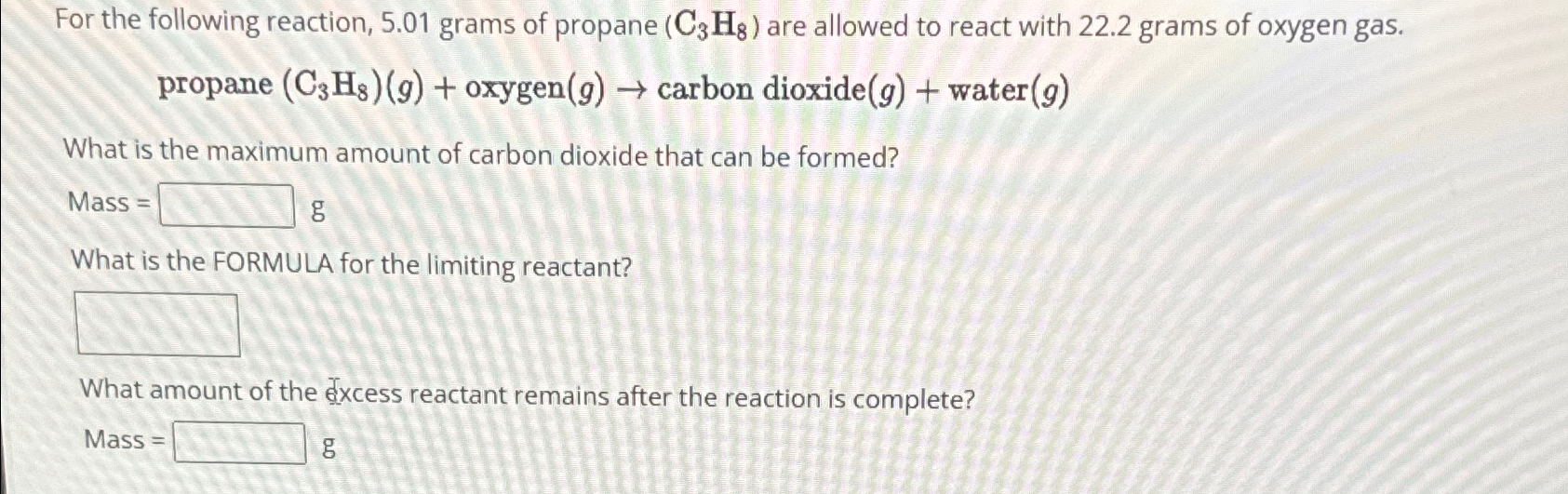 Solved For the following reaction, 5.01 ﻿grams of propane | Chegg.com