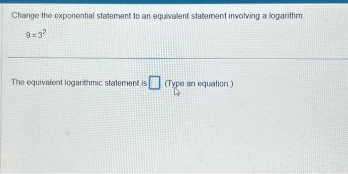 Solved Change the exponential statement to an equivalent | Chegg.com