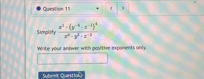 Solved Simplify x8⋅y3⋅z−2x1⋅(y−6⋅z−1)4 Write your answer | Chegg.com