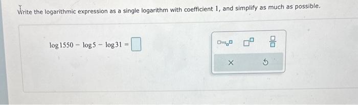 Solved Virite the logarithmic expression as a single | Chegg.com