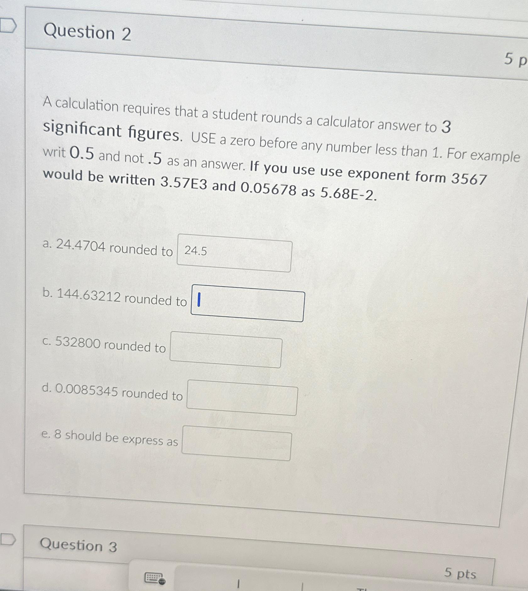 Solved Question 2A calculation requires that a student | Chegg.com