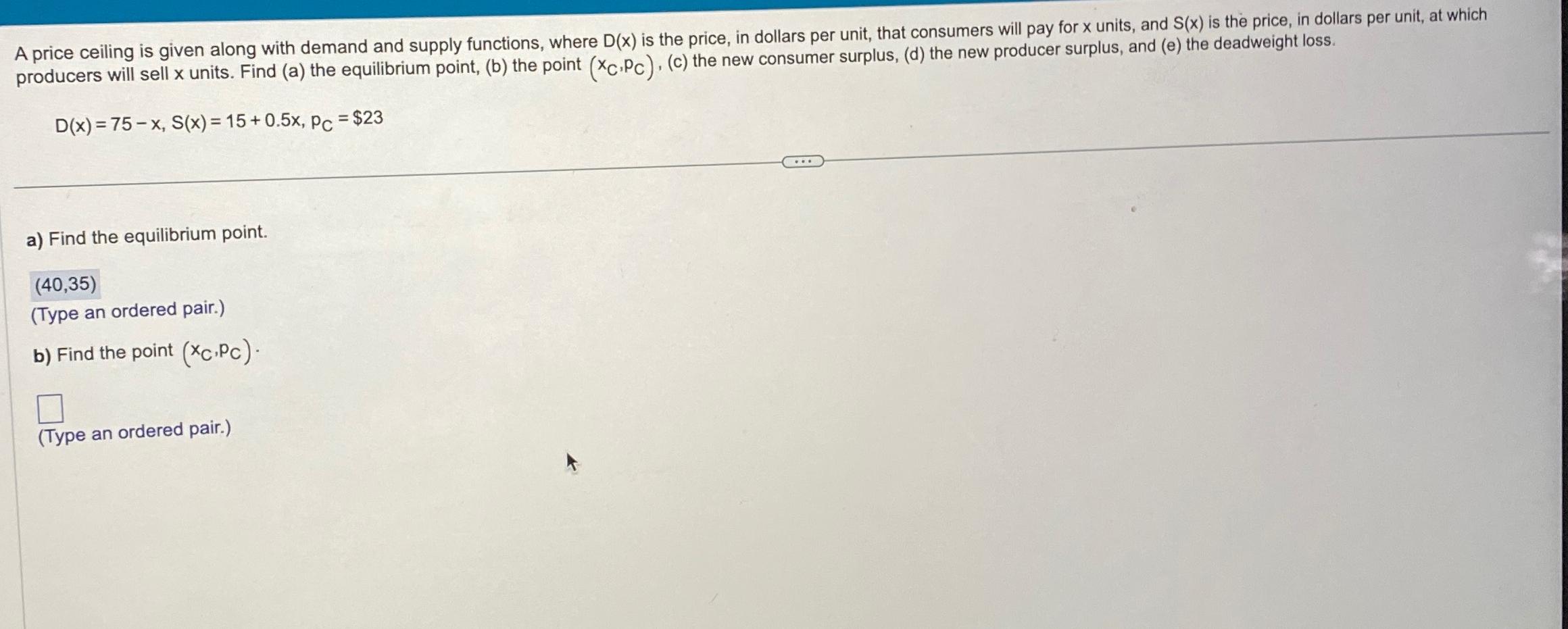 Solved D(x)=75-x,S(x)=15+0.5x,pC=$23a) ﻿Find the equilibrium | Chegg.com