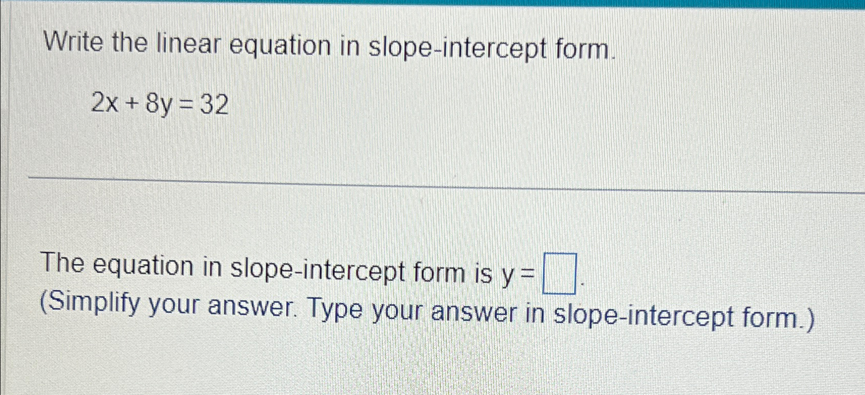Solved Write the linear equation in slope-intercept | Chegg.com
