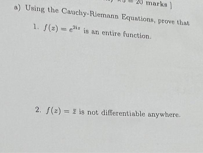 Solved a) Using the Cauchy-Riemann Equations, prove that 1. | Chegg.com