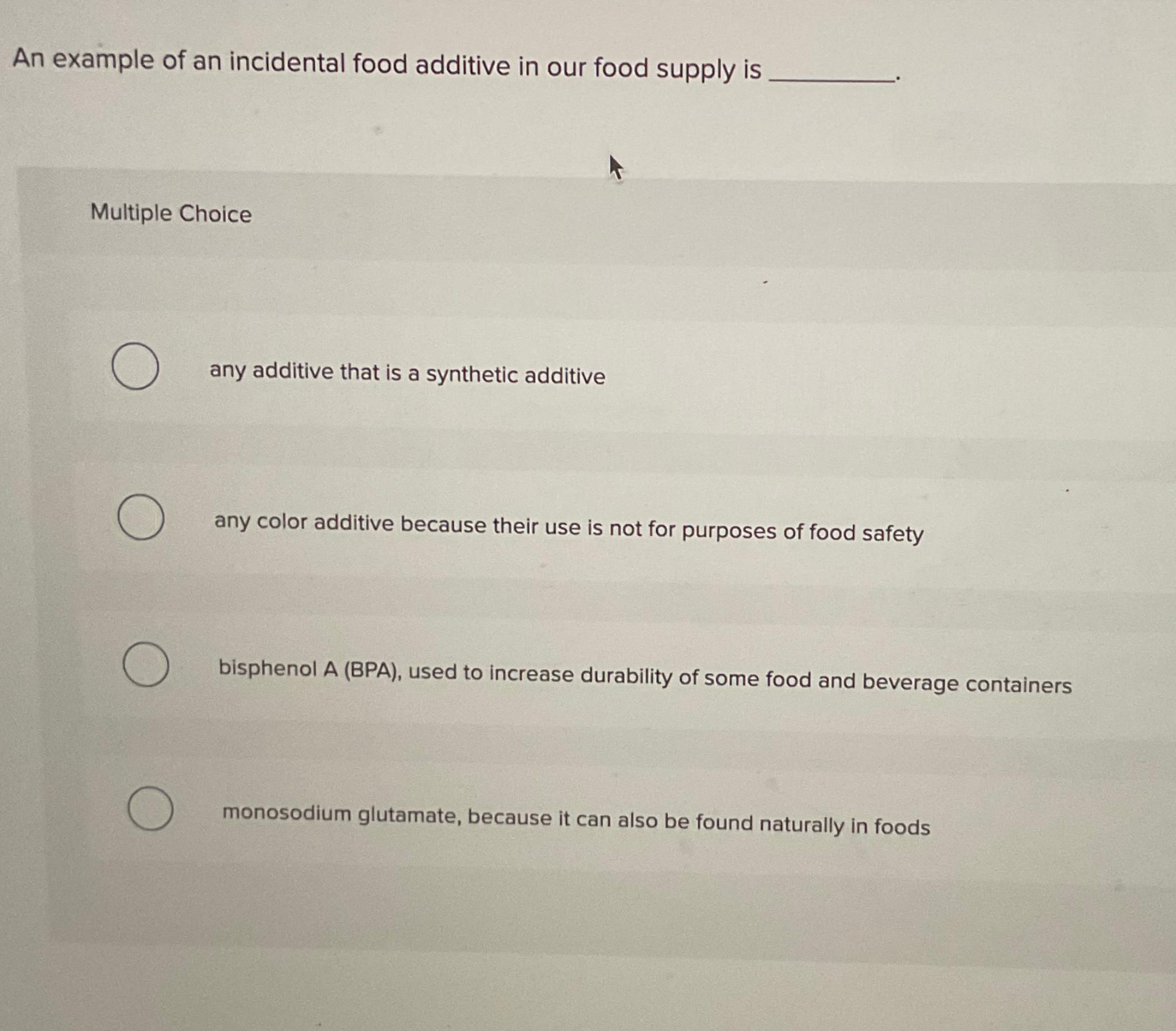 Solved An example of an incidental food additive in our food | Chegg.com