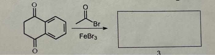 Solved O Br FeBr3 3 | Chegg.com