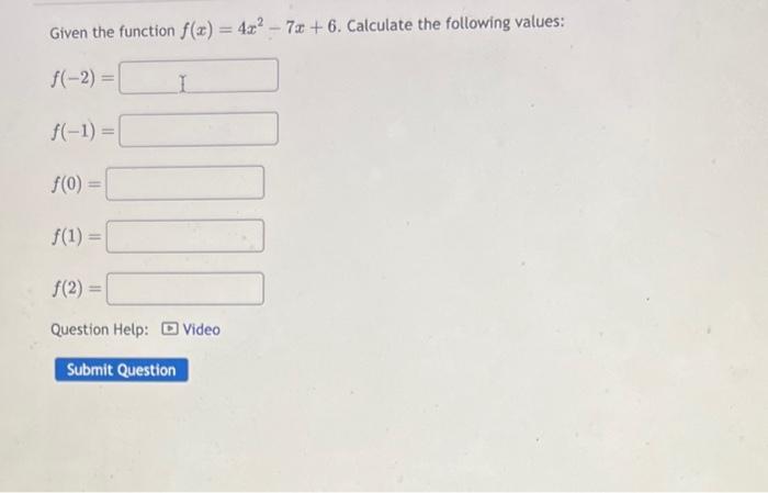Solved Given the function f(x)=4x2−7x+6. Calculate the | Chegg.com